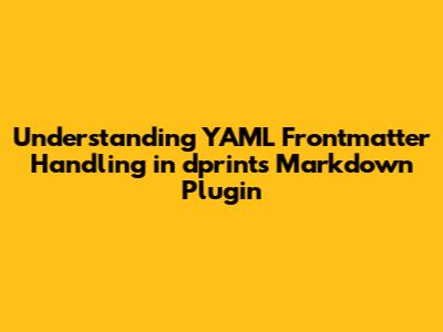 YAML Frontmatter In Markdown Files: A Dprint Guide